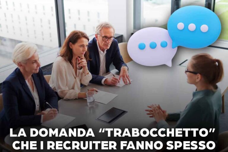 Colloquio di lavoro, la domanda 'trabocchetto' che i recruiter fanno spesso: se rispondi così ...